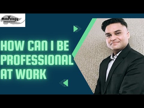 How Can I Be Professional At Work - YouTube