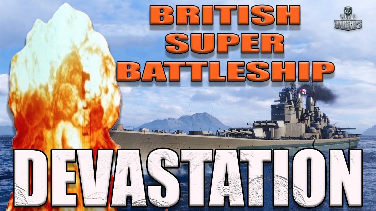 Unleashing the British Super Battleship: DEVASTATION in World of ...