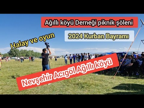 Nevşehir Acıgöl Ağıllı köyü dernek pikniği oyun 2024 Kurban Bayramı