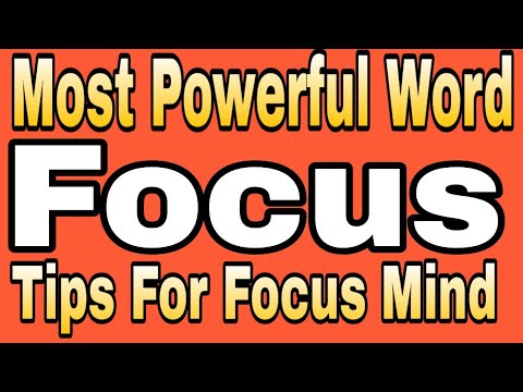 Focus Most Powerful Word For Any Success!!!!How To Focus your mind ...