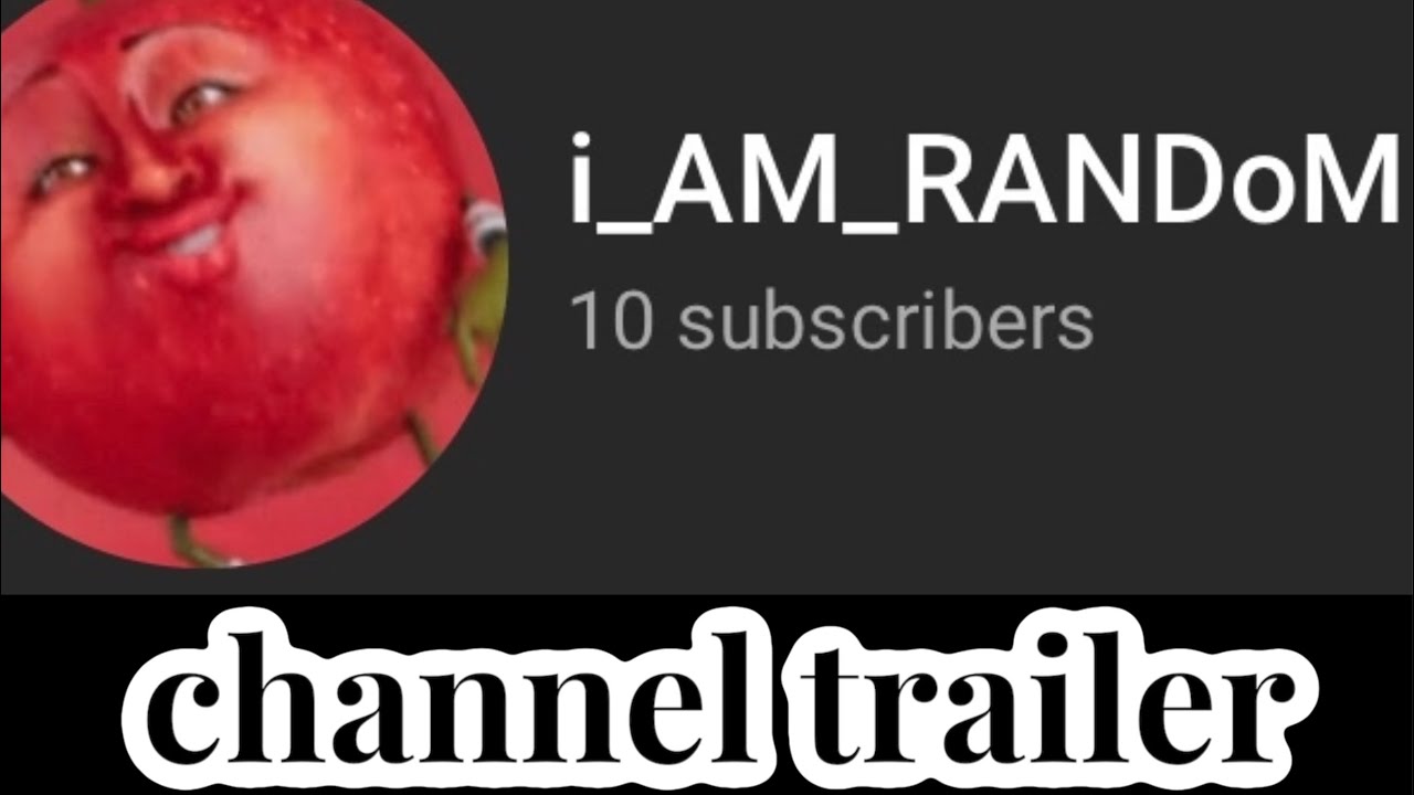 i_AM_RANDoM Channel Trailer - YouTube