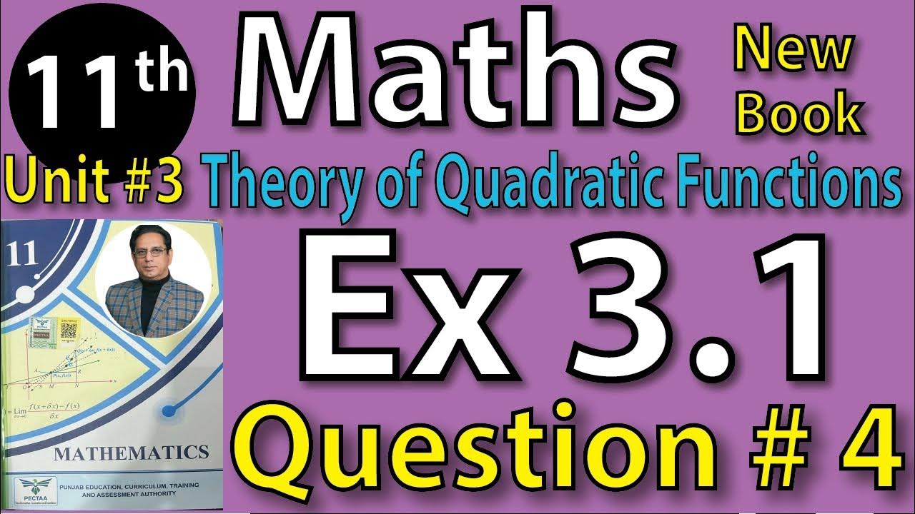Chap #3 |Theory of Quadratic Function: Exercise 3.1 Question 4|11th Class BISE Maths Lec 3 PTB ...