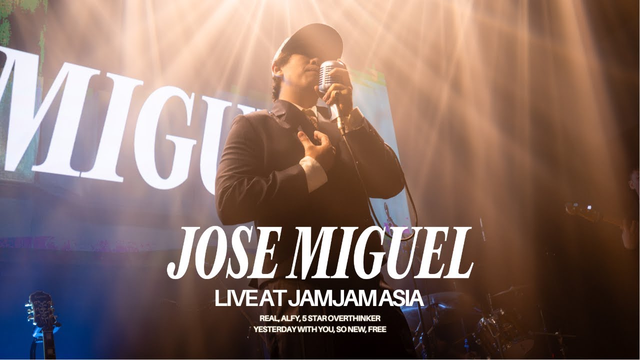 Jose Miguel LIVE – Real, Alfy, 5 Star Overthinker, Yesterday, So New ...
