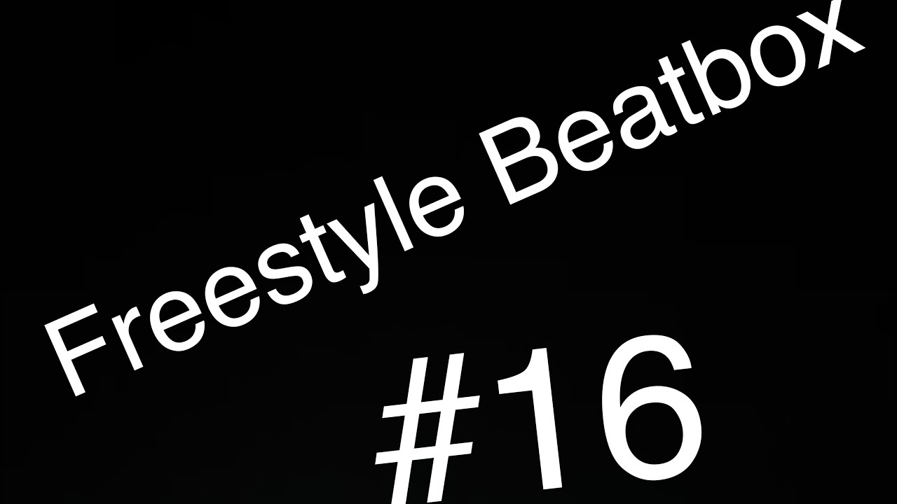 Freestyle Beatbox #16 - YouTube