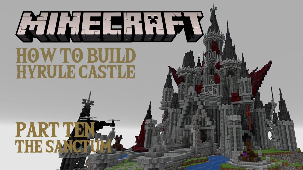 How to build Hyrule castle in Minecraft [10] (The Sanctum Part Ten ...