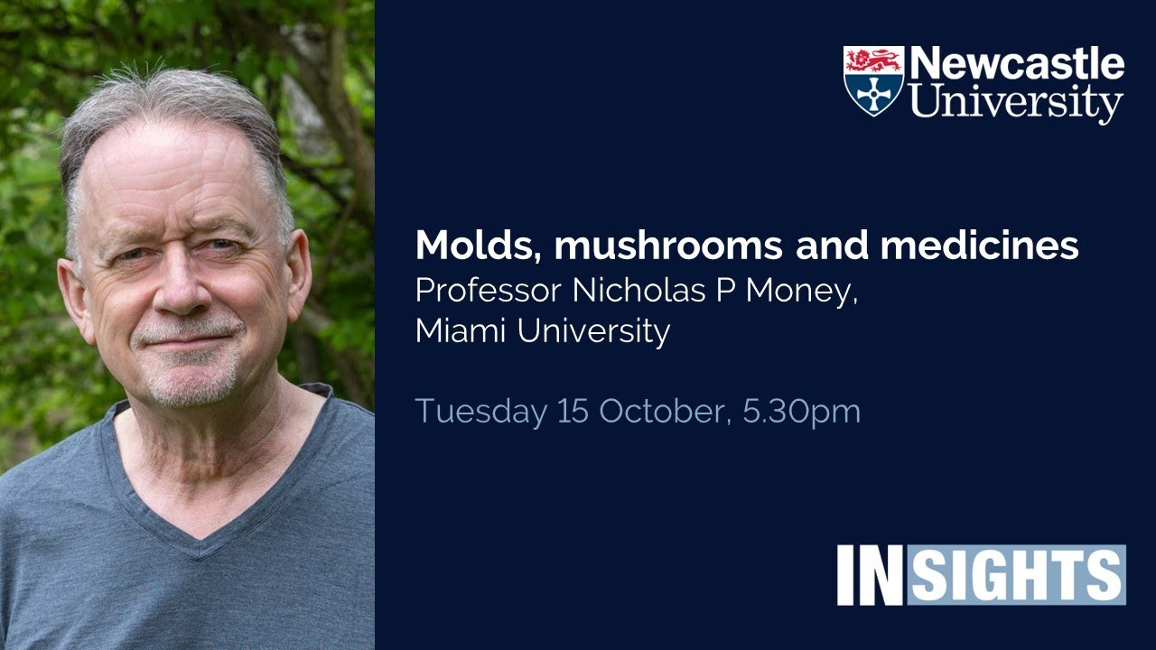 Molds, mushrooms and medicines by Professor Nicholas P Money - YouTube