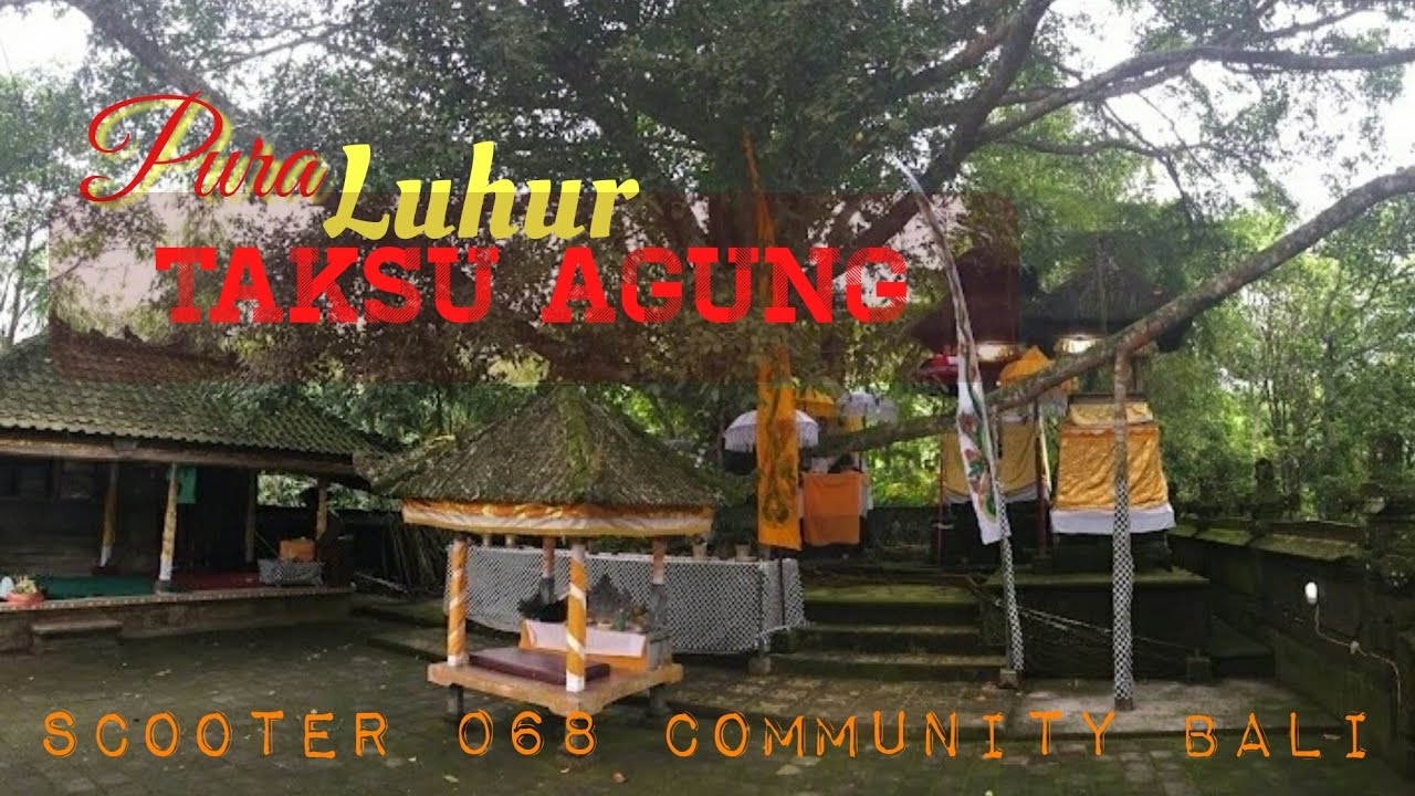 Pura Luhur Taksu Agung - YouTube