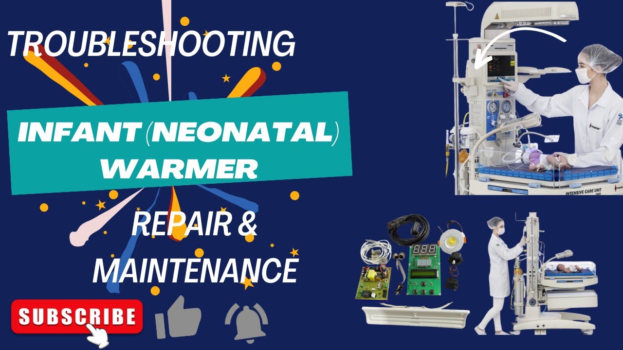 Troubleshooting of Infant (Neonatal) Warmer Repair & Maintenance ...