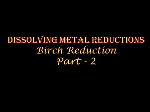 Dissolving Metal Reductions ll Birch Reduction ll Part - 2 ll Reducing ...