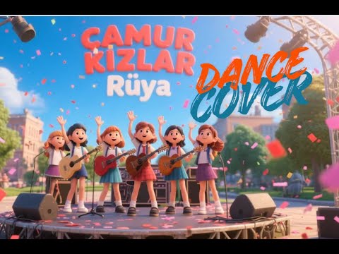 Kıley Girls | Çamur Kızlar - RÜYA (DANCE COVER) / En Yeni ve Kaliteli Çizgi Film - Çocuk Şarkıları