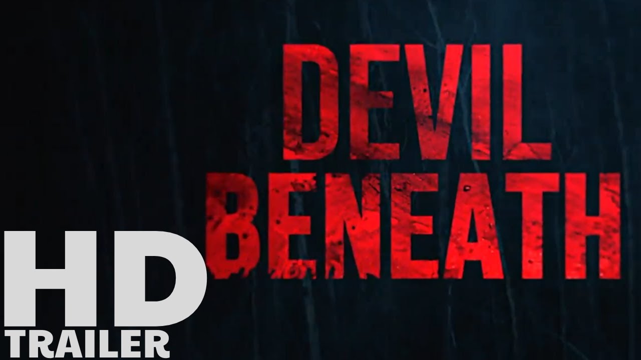 DEVIL BENEATH Official Trailer (2023) - YouTube
