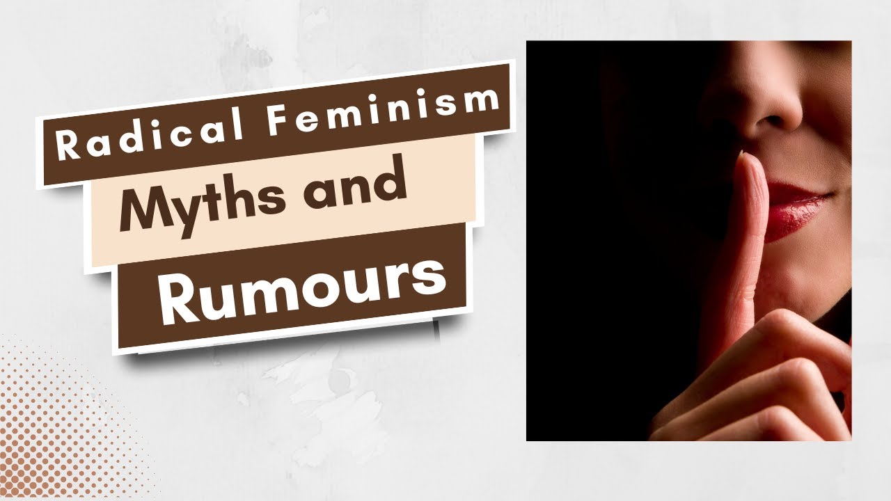 debunking myths about radical feminism - YouTube