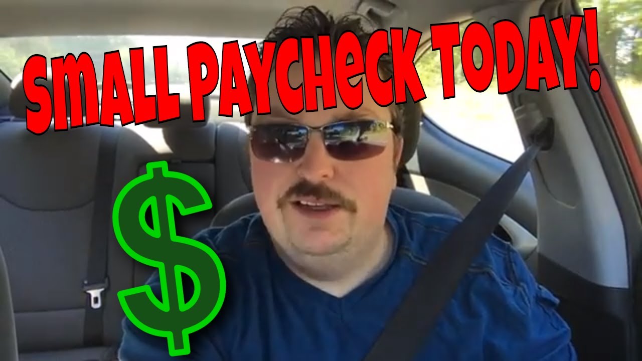 Small Paycheck Today - YouTube