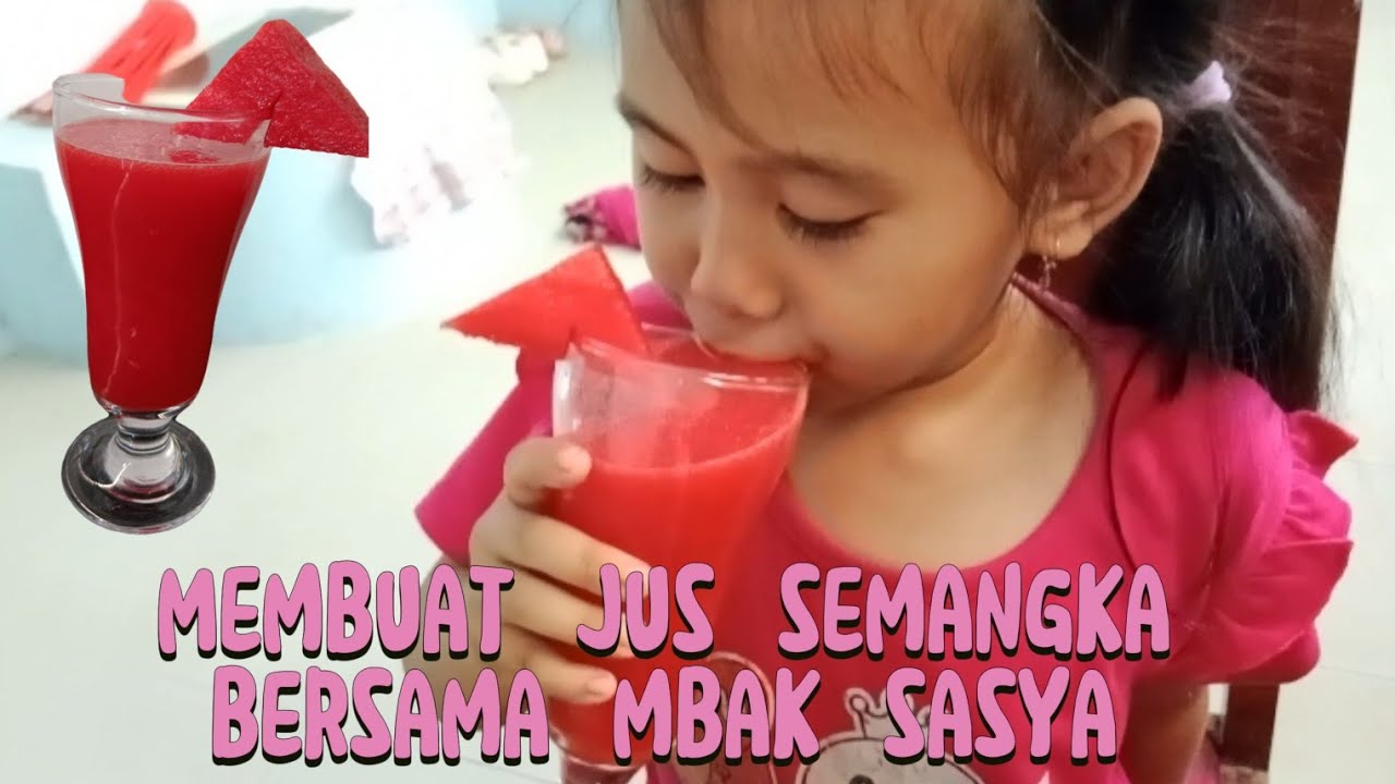 MEMBUAT JUS SEMANGKA BERSAMA MBAK SASYA #anakanak #anakpintar #semangka #masyaallahtabarakallah ...