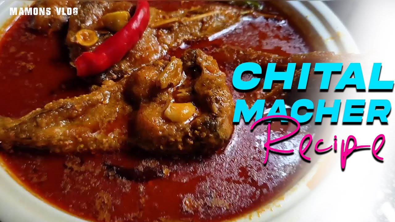 Chital Macher Recipe | Bengali Chital Fish recipe | Mamon's Vlog - YouTube