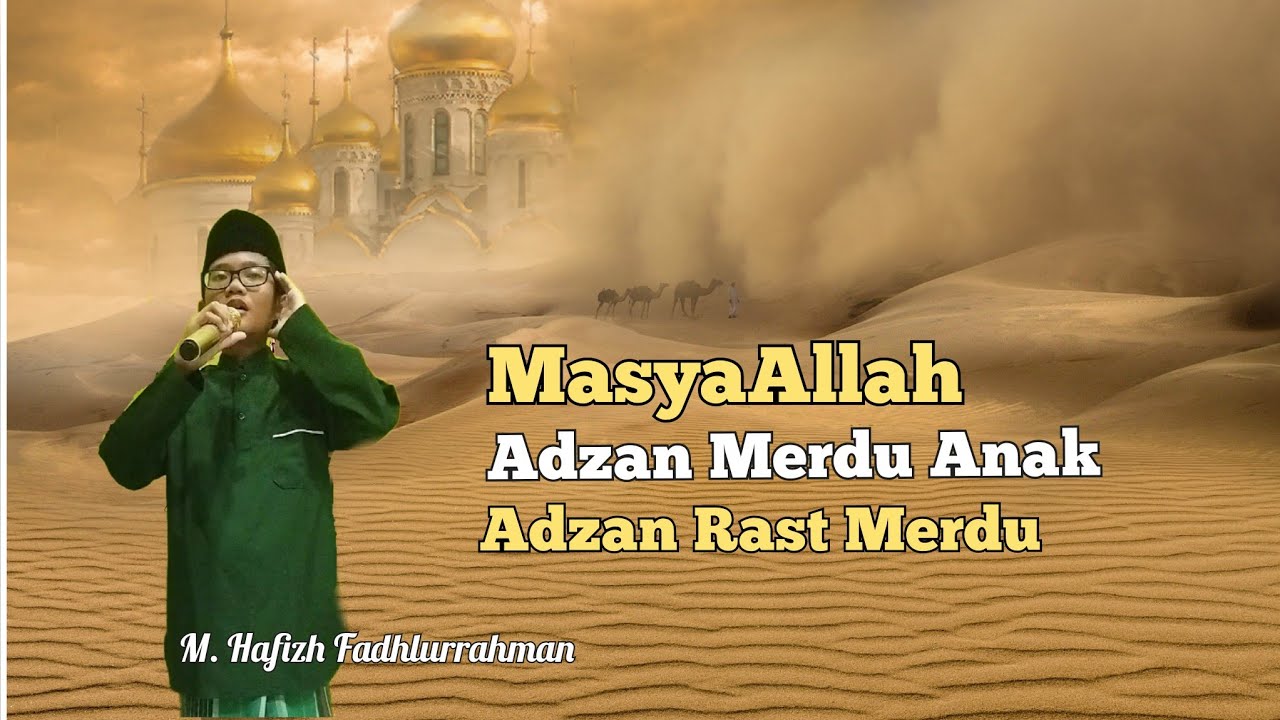 MasyaAllah‼️Adzan merdu anak Adzan Rast Beautiful call to prayer! Adhan ...