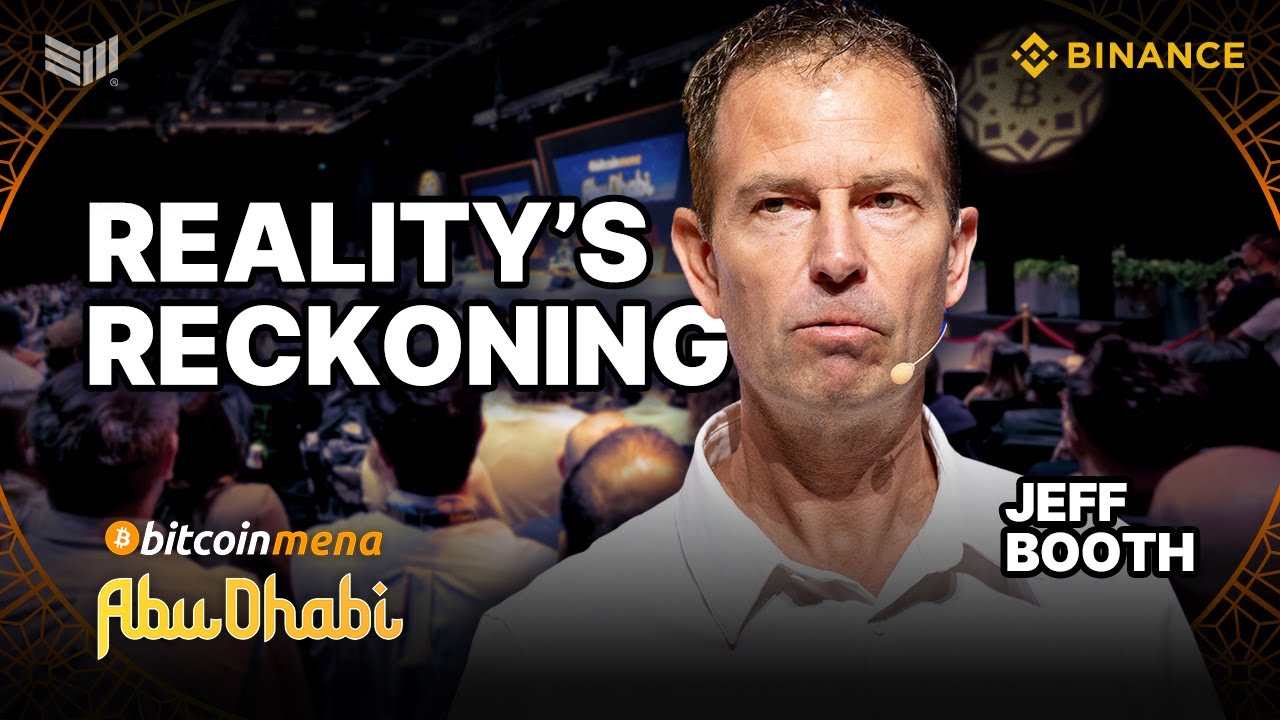 Jeff Booth: Reality's Reckoning | Bitcoin MENA 2024 - YouTube