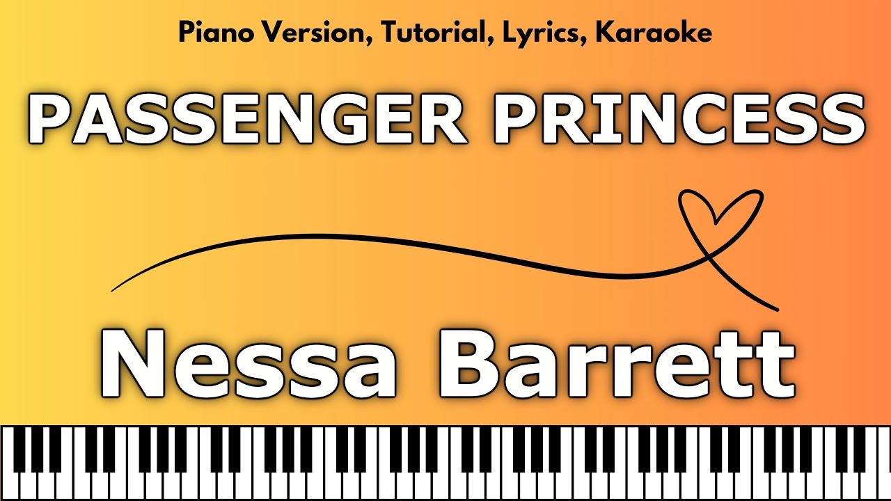 Nessa Barrett - PASSENGER PRINCESS (Piano Version, Tutorial, Lyrics ...