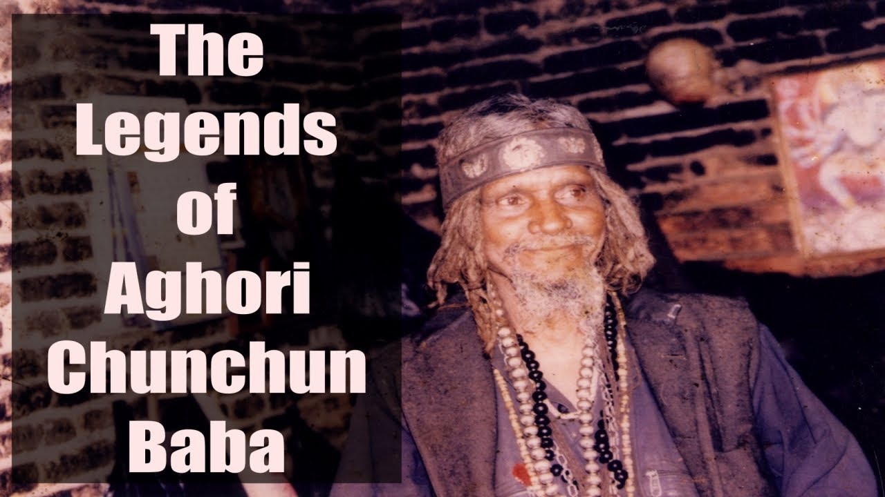 The Legends Of Aghori Chunchun Baba | काठमांडू के अघोरी चुनचुन बाबा के ...