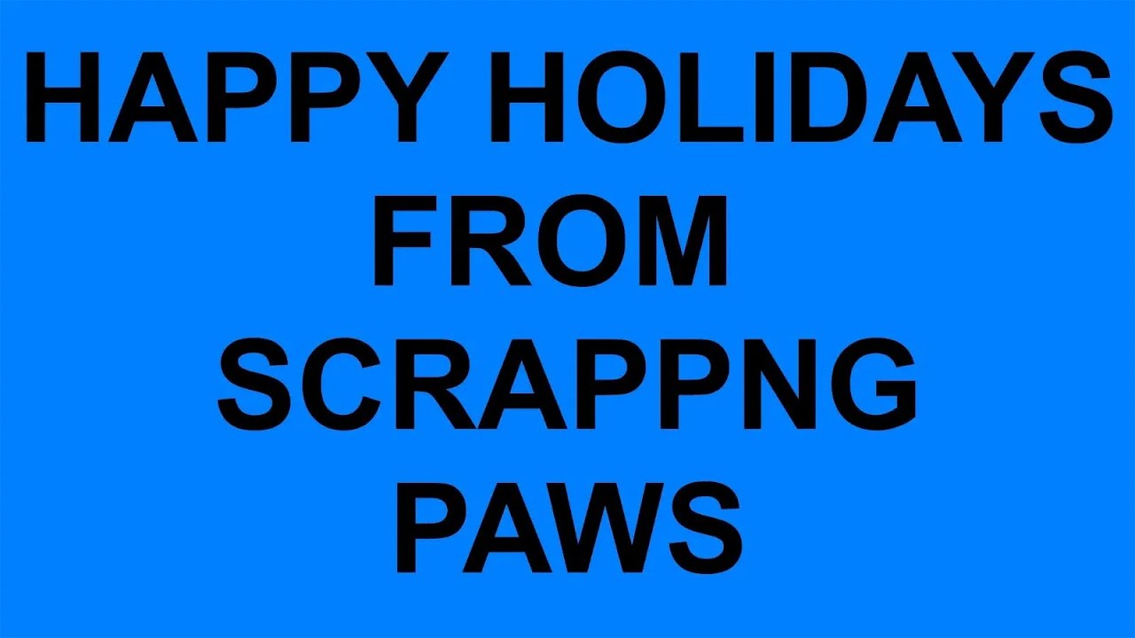 Scrapping Paws - Scrapping Paws 3D Die Cuts - VOLUME November 2023 ...