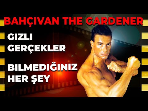 Bahçıvan. | The Gardener | Van Damme | Şok edici detaylar. Önemli sırlar. Bilmiyordunuz .