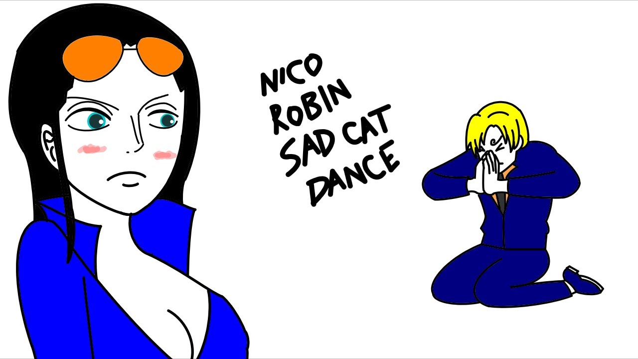 Nico Robin Sad Cat Dance - YouTube