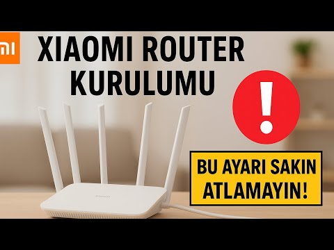 Xiaomi Router Kurulumu | Kablolu ve Kablosuz Bağlantı Ayarları (Tüm Modeller İçin Rehber)
