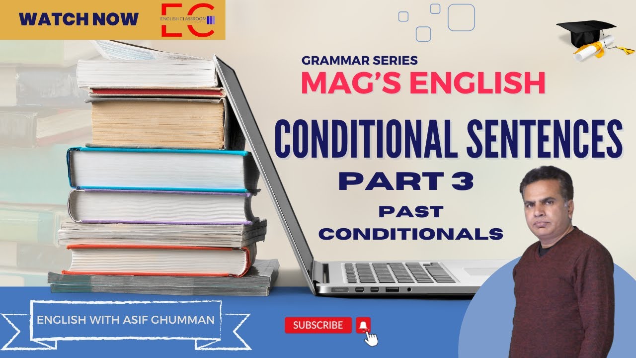 Conditional Sentences – Past Conditionals | English Classroom - YouTube