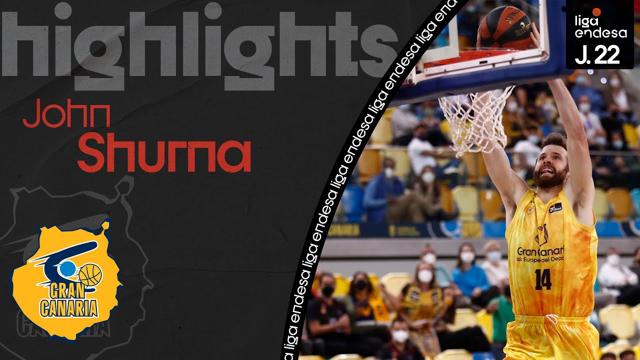 JOHN SHURNA: REGRESO soñado | Liga Endesa 2021-22 - YouTube