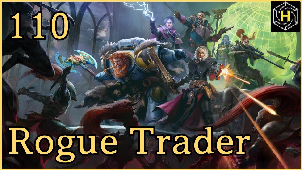 Warhammer 40,000: Rogue Trader - Episode 110: Ark Mechanicus Hermetico ...