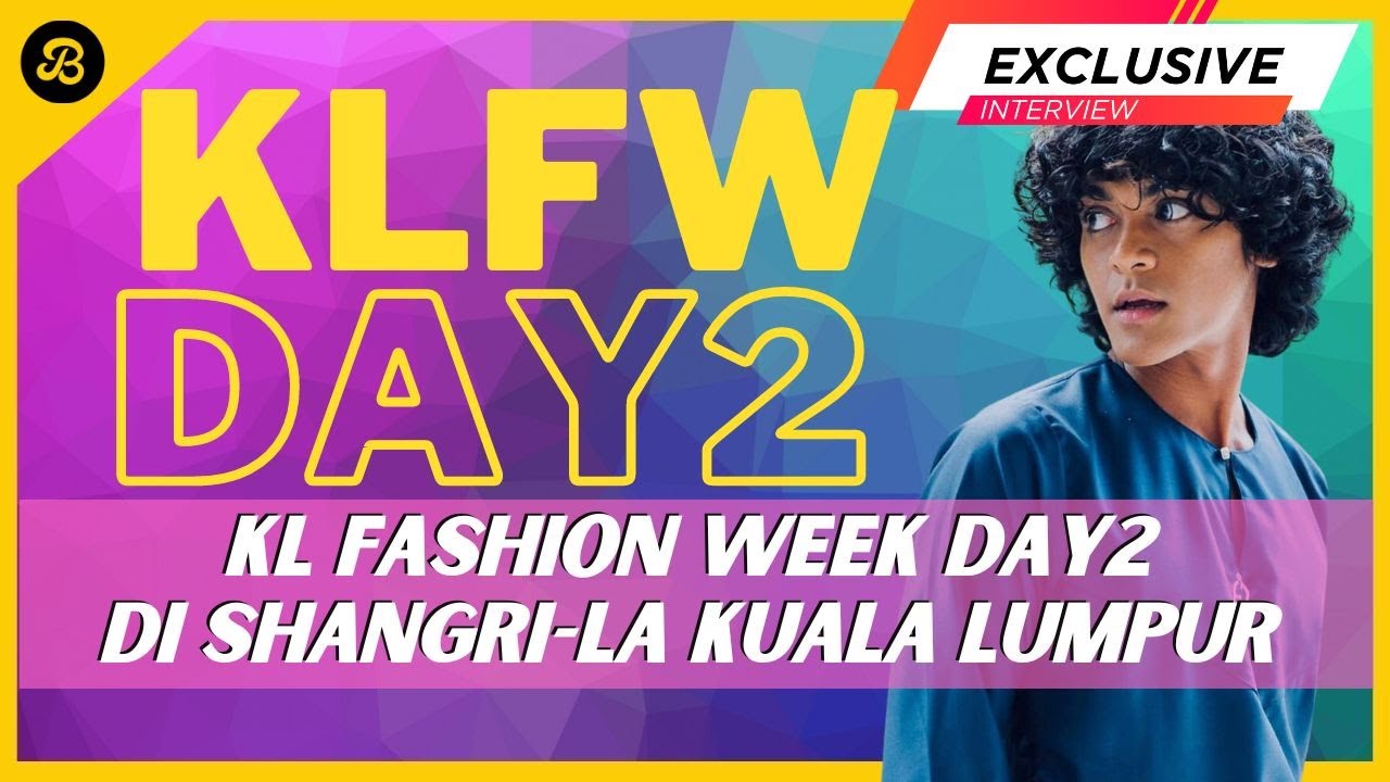 PENDAPAT SELEBRITI TENTANG ABU KLFW 2023 DAY 2 DI SHANGRI-LA HOSTED BY ...