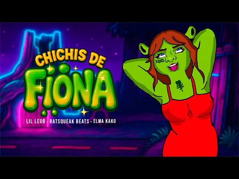CHICHIS DE FIONA - LIL LEOB