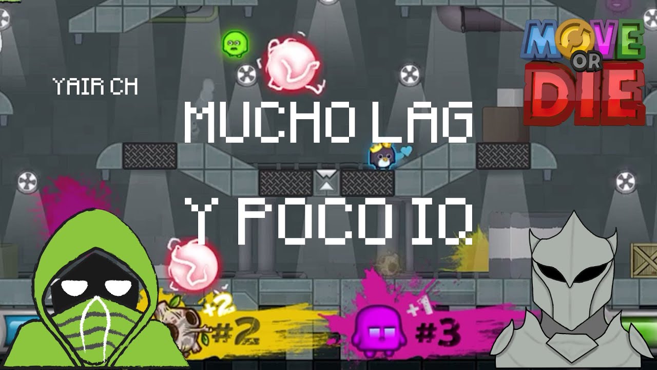 MUCHO LAG Y POCO IQ | MOVE OR DIE - YouTube