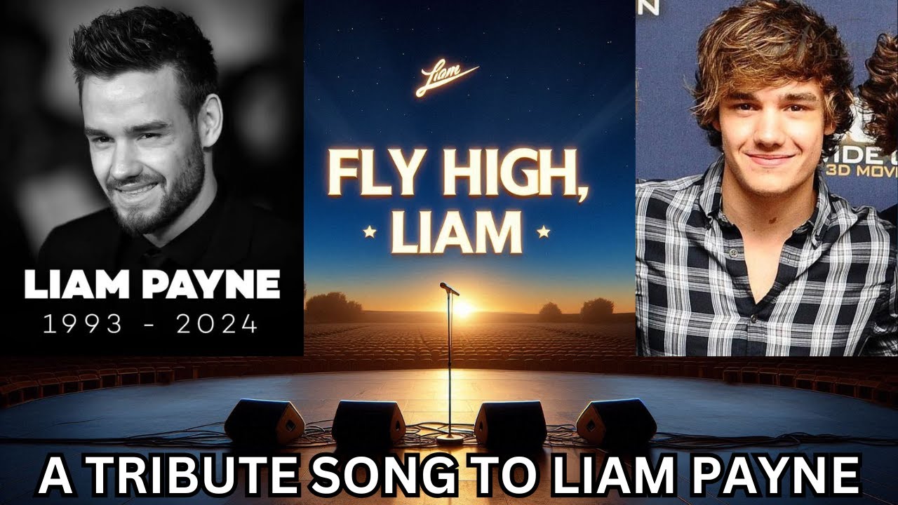 Fly High, Liam: A Tribute to Liam Payne - YouTube