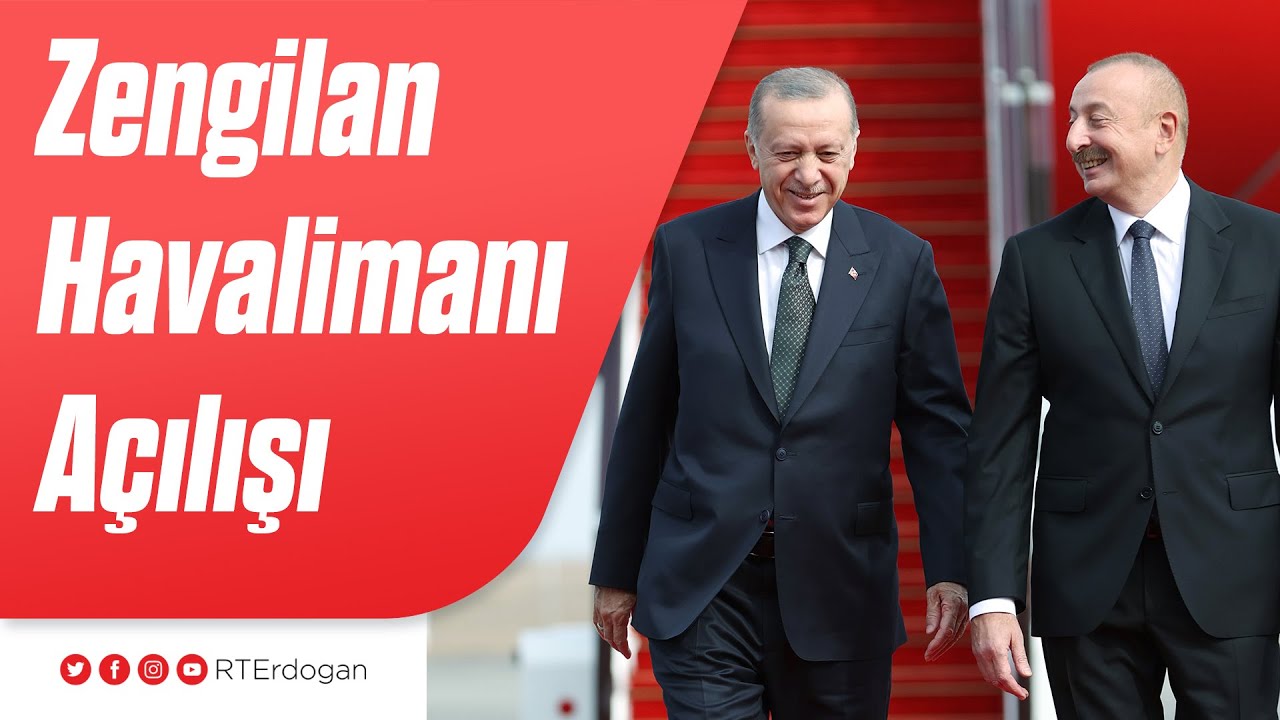 Zengilan Havalimanı Açılışı 📌 Azerbaycan - YouTube