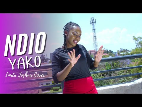 Ndio Yako by Gloria Muliro (Cover by Linda Joshua)@GloriaMuliro ...