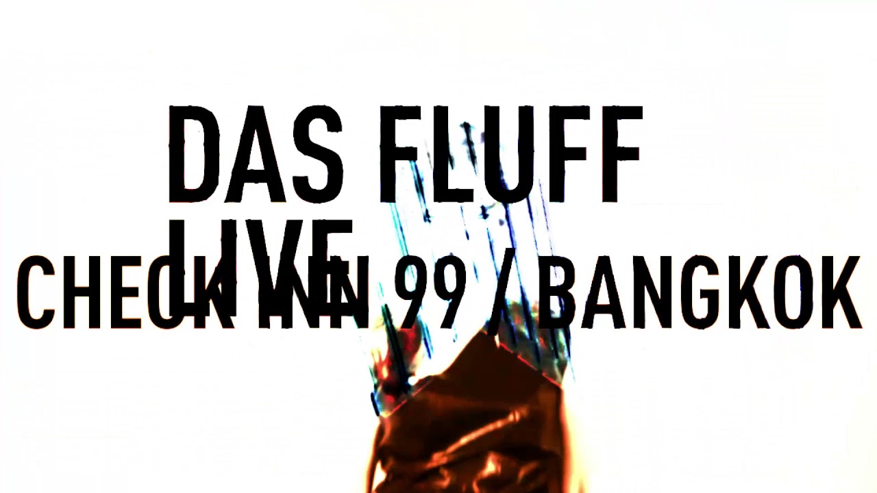 Das Fluff Live at Check Inn 99, Bangkok Promo 2018 - YouTube