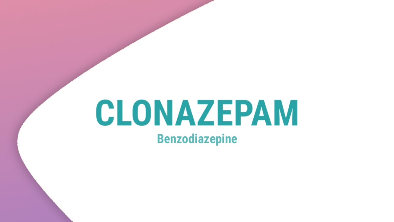 Clonazepam | Benzodiazepines | Drug of the Day - YouTube