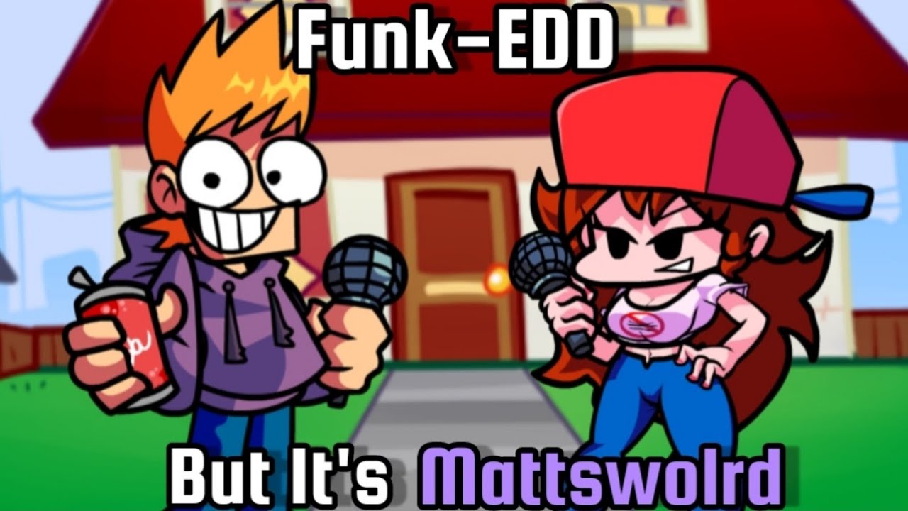 Funk-EDD but It's Mattsworld (FNF Cover 🎤🎶) - YouTube