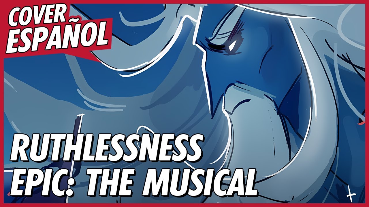 RUTHLESSNESS - EPIC: The Musical en Español | Animatic | Cover Español ...