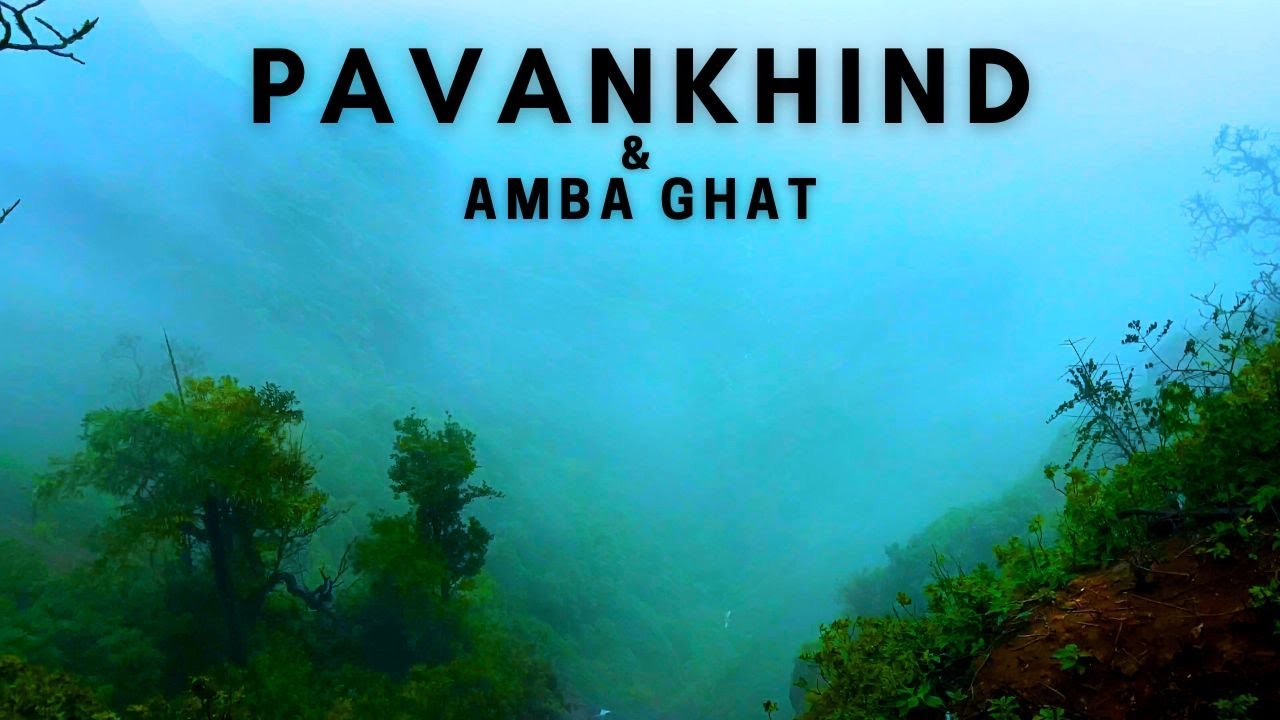 Monsoon Trip to Pavankhind & Amba Ghat | Ambeshwar & Chile Maharaj ...