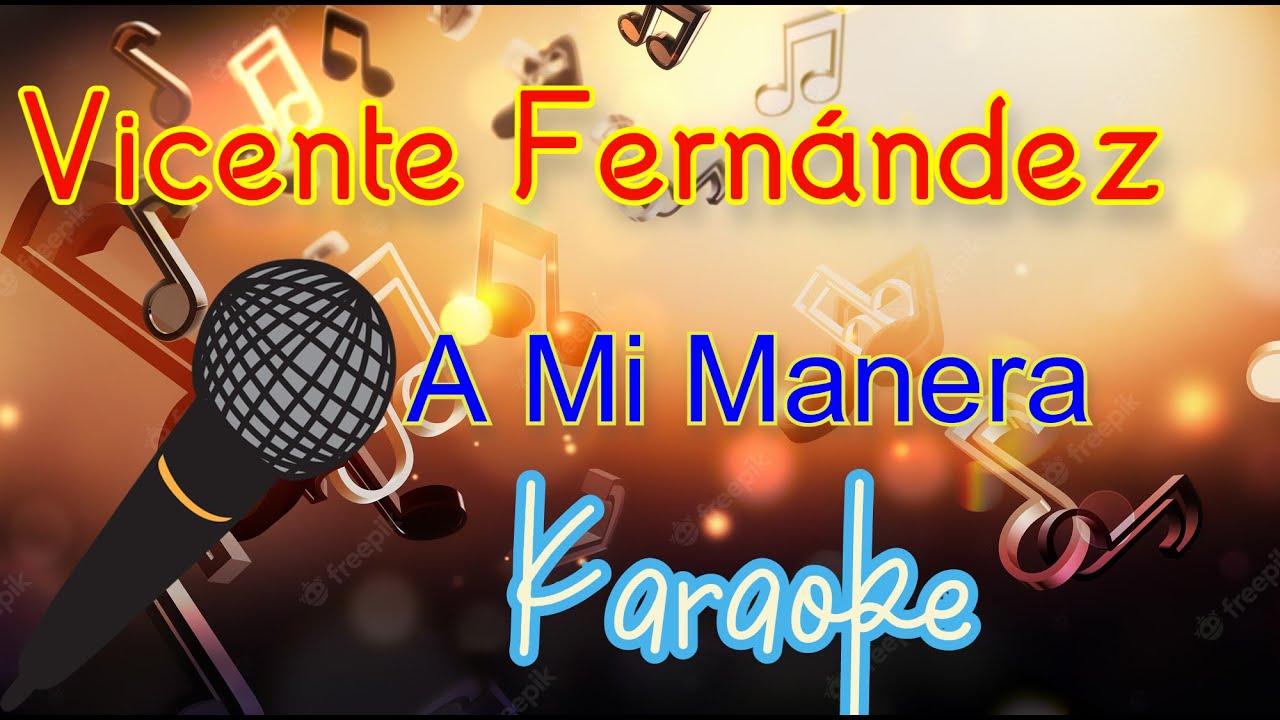 🎤Vicente Fernández - A Mi Manera 🎼 Karaoke 🎙 Mundo Karaoke 🎵 - YouTube