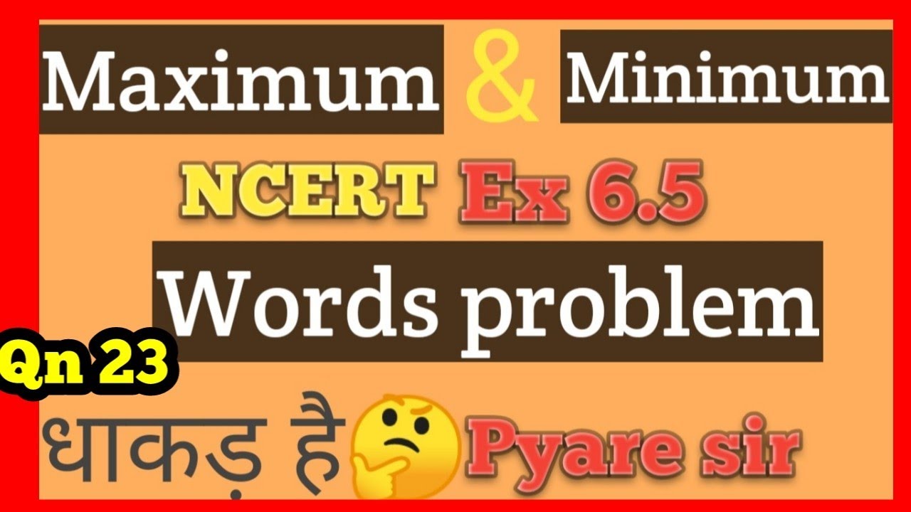 Maximum And Minimum Words Problem Ex 6 5 Qn 23 AOD Solution By Pyare maximum-and-minimum-words-problem-ex-6-5-qn-23-aod-solution-by-pyare
