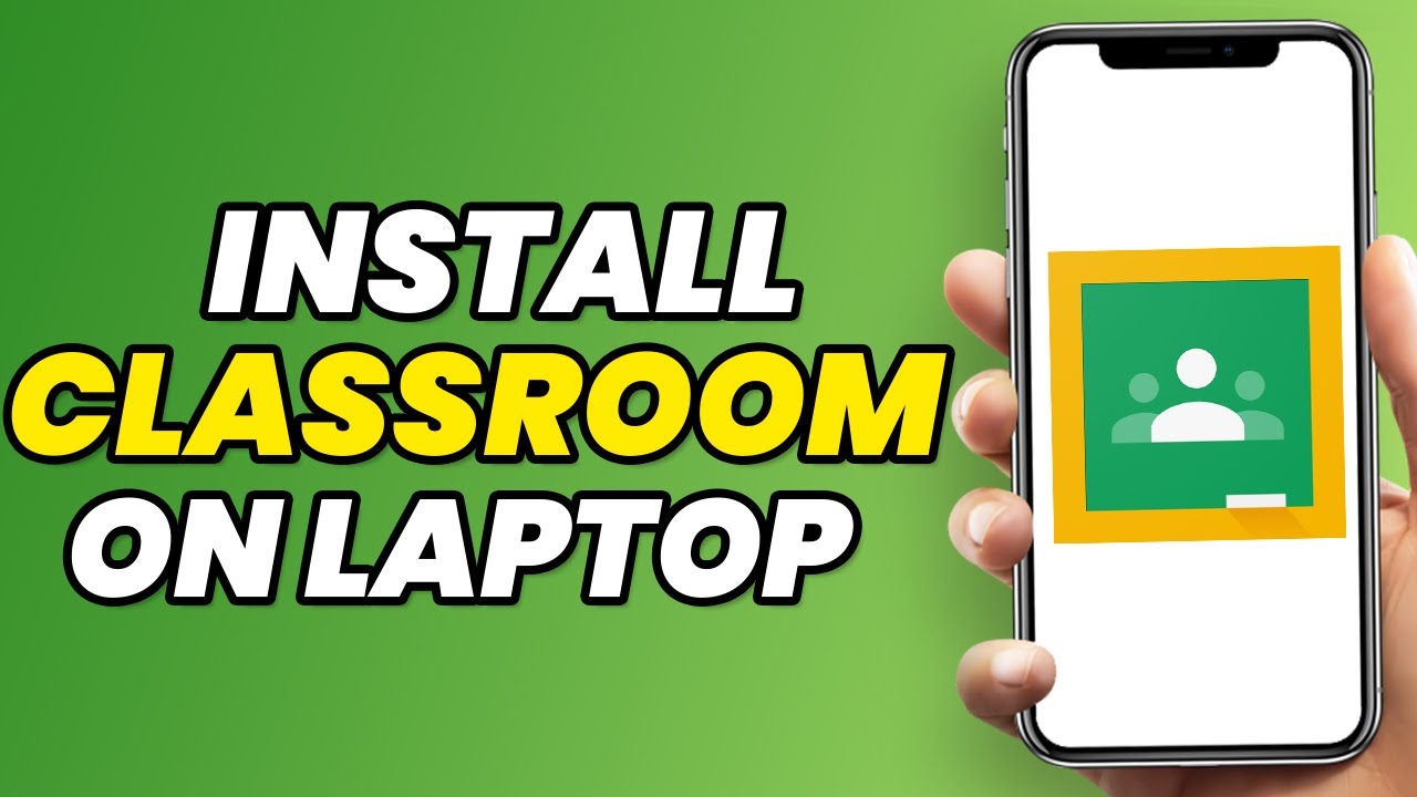 How To Install Google Classroom on Laptop in 2023 (Quick & EASY) - YouTube