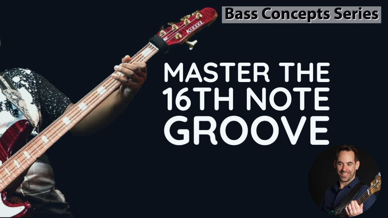 Mastering The 16th Note Bass Groove || Bass Lesson (No.116) - YouTube