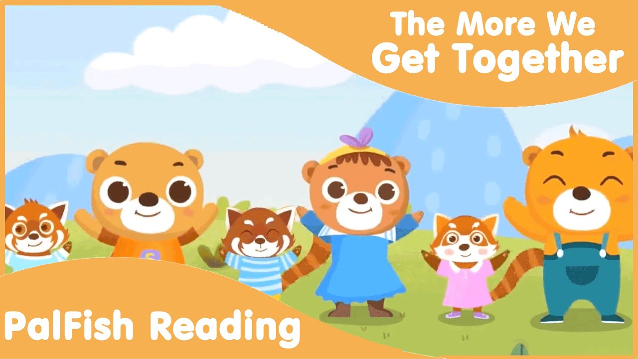 The More We Get Together | PalFish Reading | English Kids Songs - YouTube