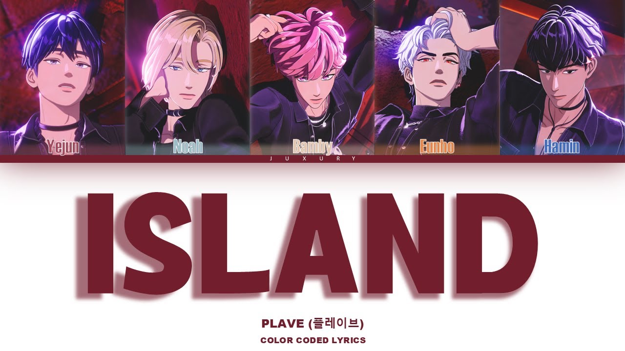 PLAVE 'Island' Lyrics (플레이브 Island 가사) [Color Coded Eng] - YouTube