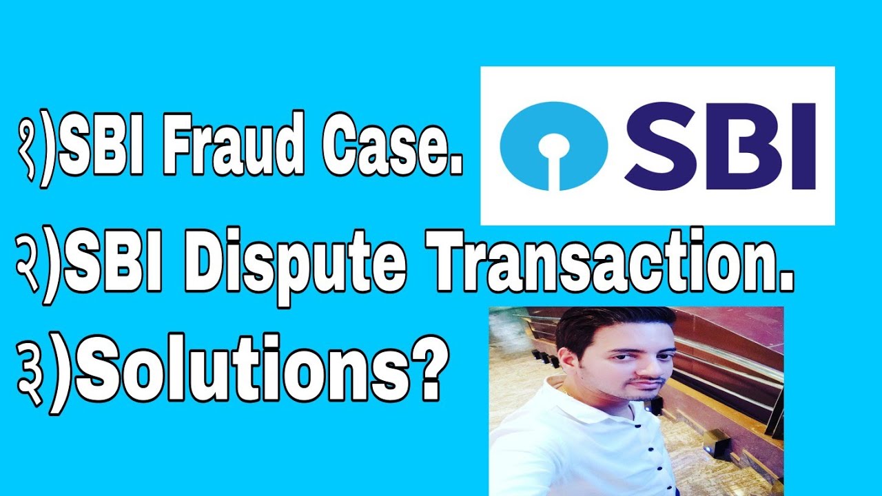 SBI Fraud Case /SBI unauthorised transaction/ Solutions for Fraud and ...
