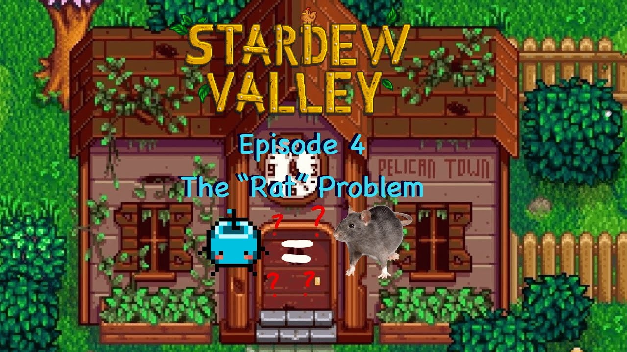 The "Rat: Problem// Stardew Valley Episode 4 - YouTube