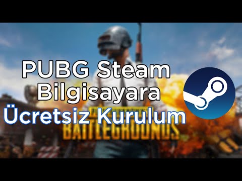 PUBG Bilgisayarda Ücretsiz Oldu - Steam Hesabı Oluşturma ve PUBG İndirme Rehberi